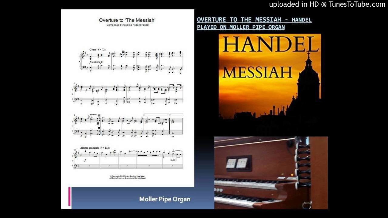 Overture to The Messiah - Handel - Played on Moller Pipe Organ - YouTube