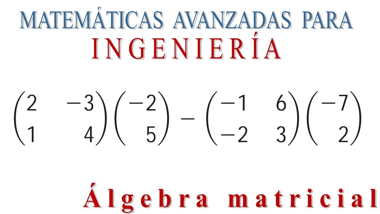 Zill 7.1_25 a 27 (MAI ). Álgebra matricial. Operaciones con matrices ...