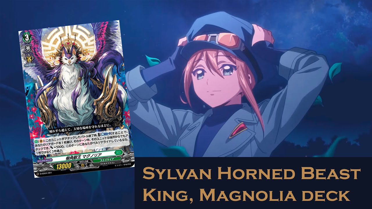 Megumi's deck - Sylvan Horned Beast, Magnolia! Vanguard Overdress deck ...