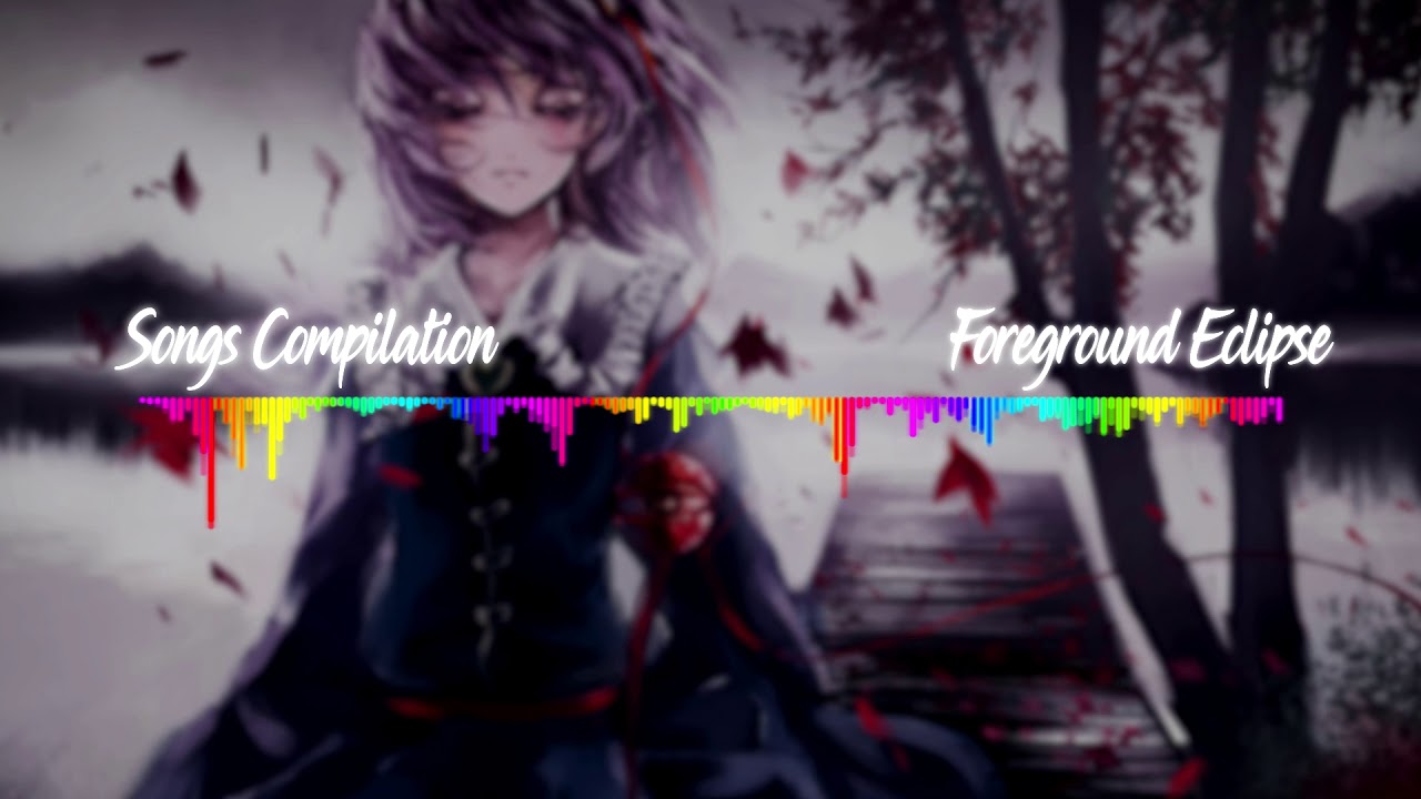 Foreground Eclipse - Songs Compilation (Music Video) - YouTube