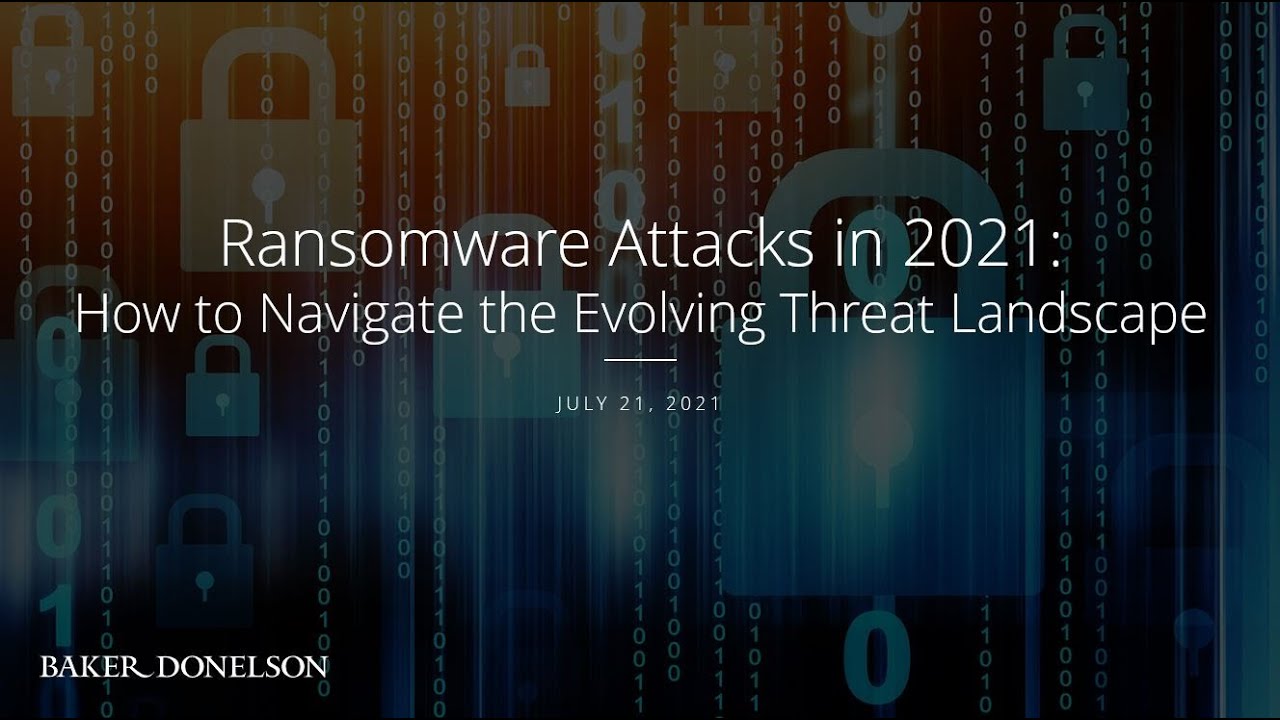 Ransomware Attacks in 2021: How to Navigate the Evolving Threat ...