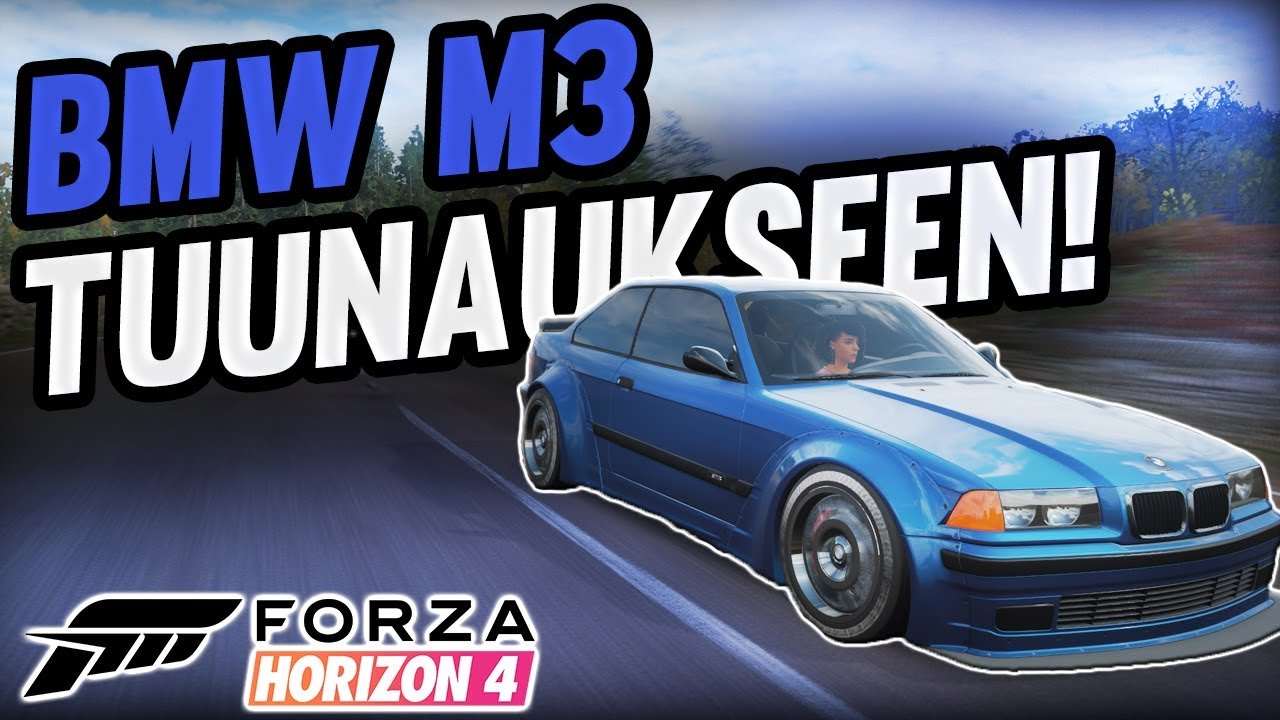 Forza Horizon 4 | Bmw M3 Tuunaukseen! #FH4 - YouTube