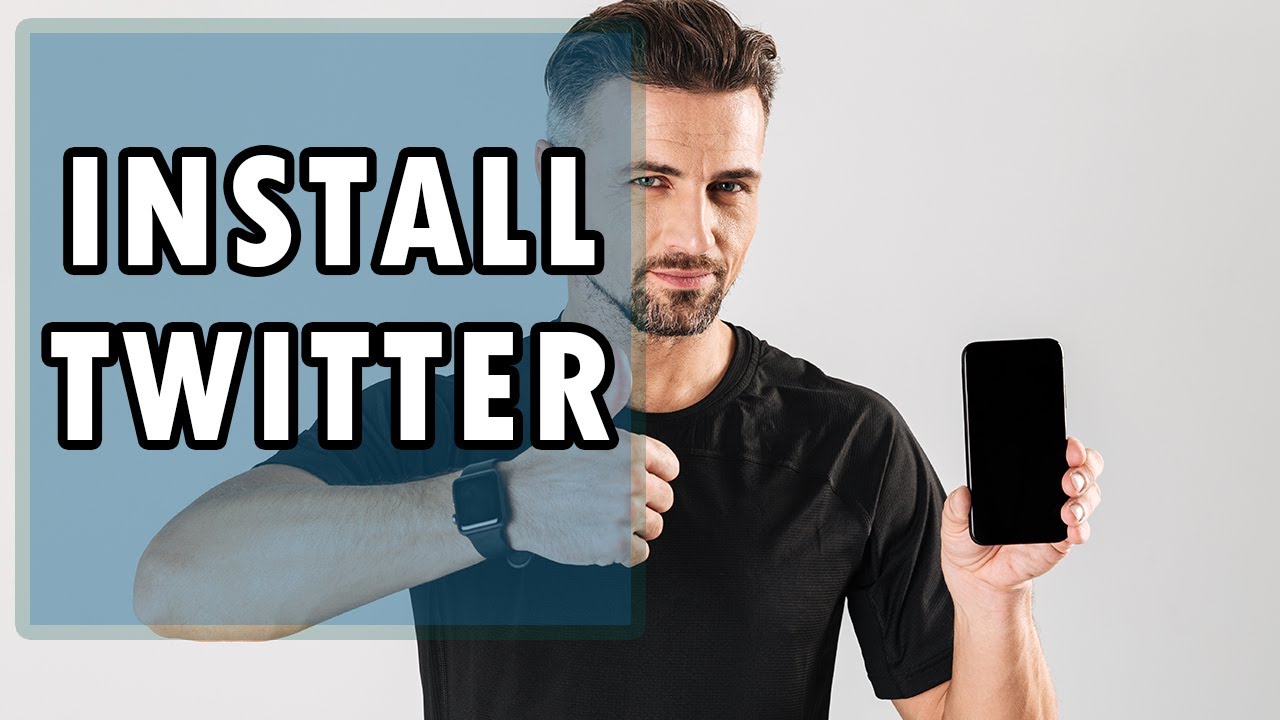 How to Install Twitter on Android (Samsung, Huawei, Motorola, Xiaomi ...