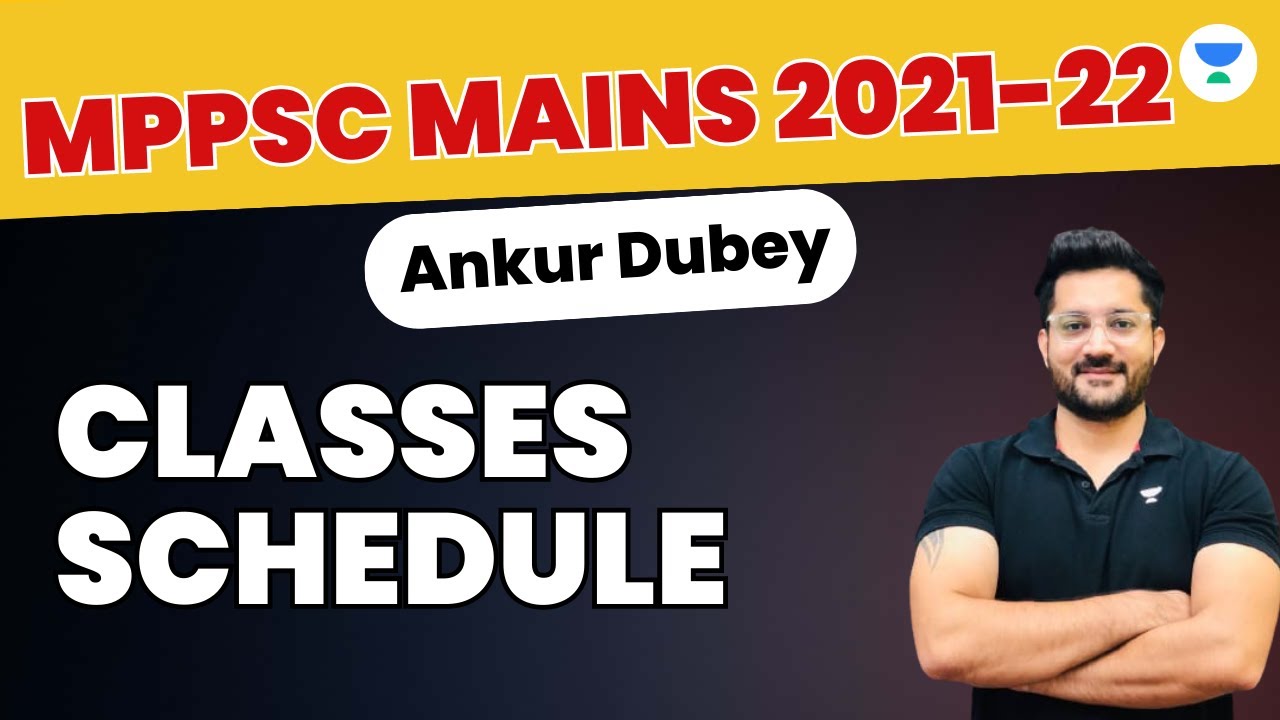 MPPSC Mains 2021-22 | Classes Schedule | Ankur Dubey - YouTube