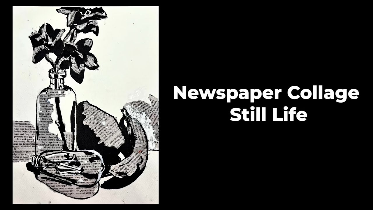 Newspaper Collage Still Life - YouTube