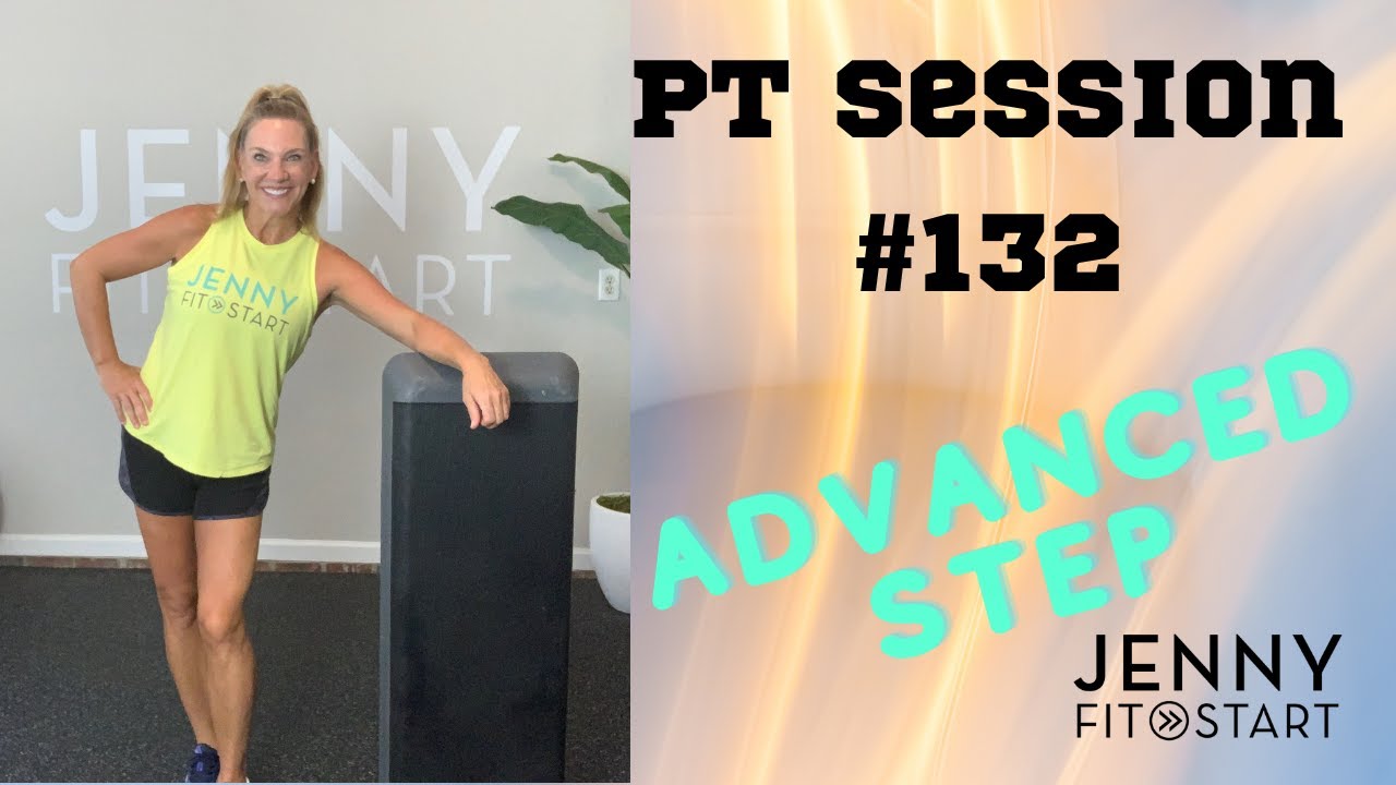 PT Session #132 - ADVANCED STEP - YouTube