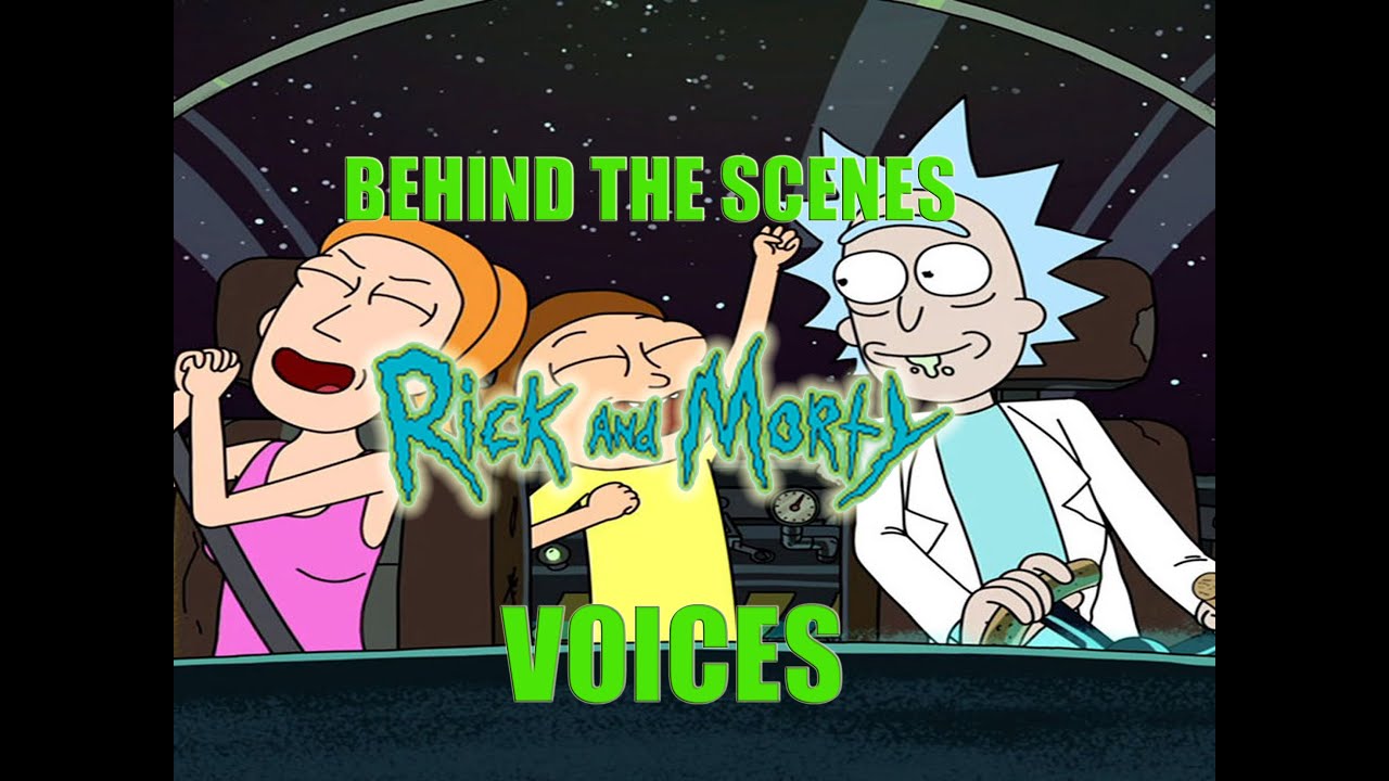 RICK AND MORTY BEHIND THE SCENES (VOICE OVER ACTORS) - YouTube
