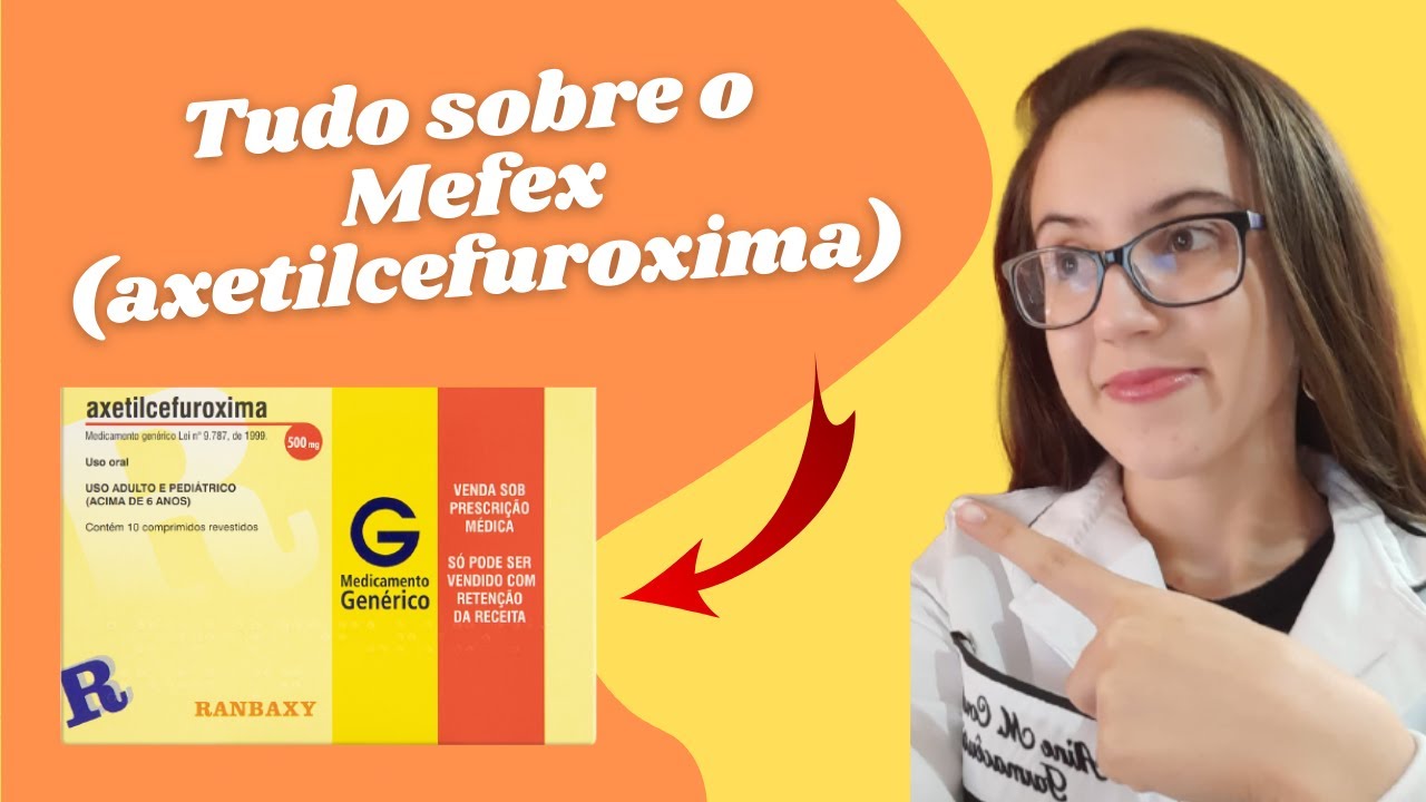 MEFEX Bula - Principais informações (AXETILCEFUROXIMA) - YouTube