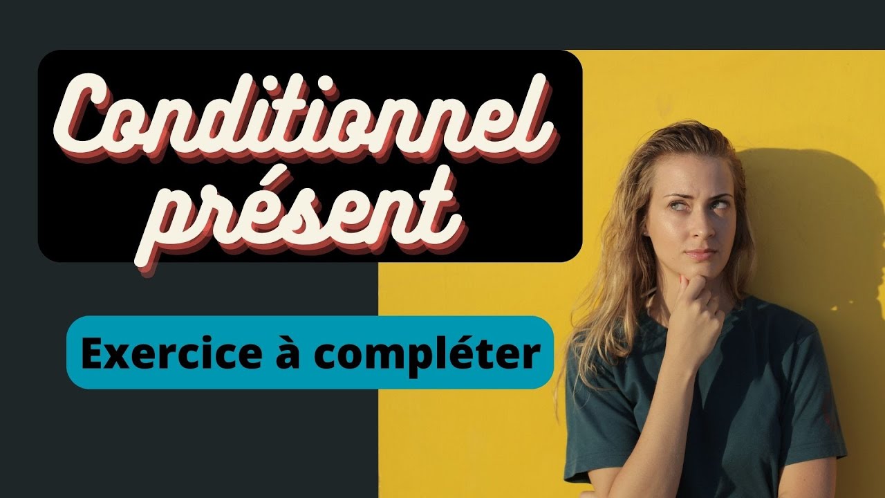 TEST de français 🇫🇷 Conditionnel présent - YouTube