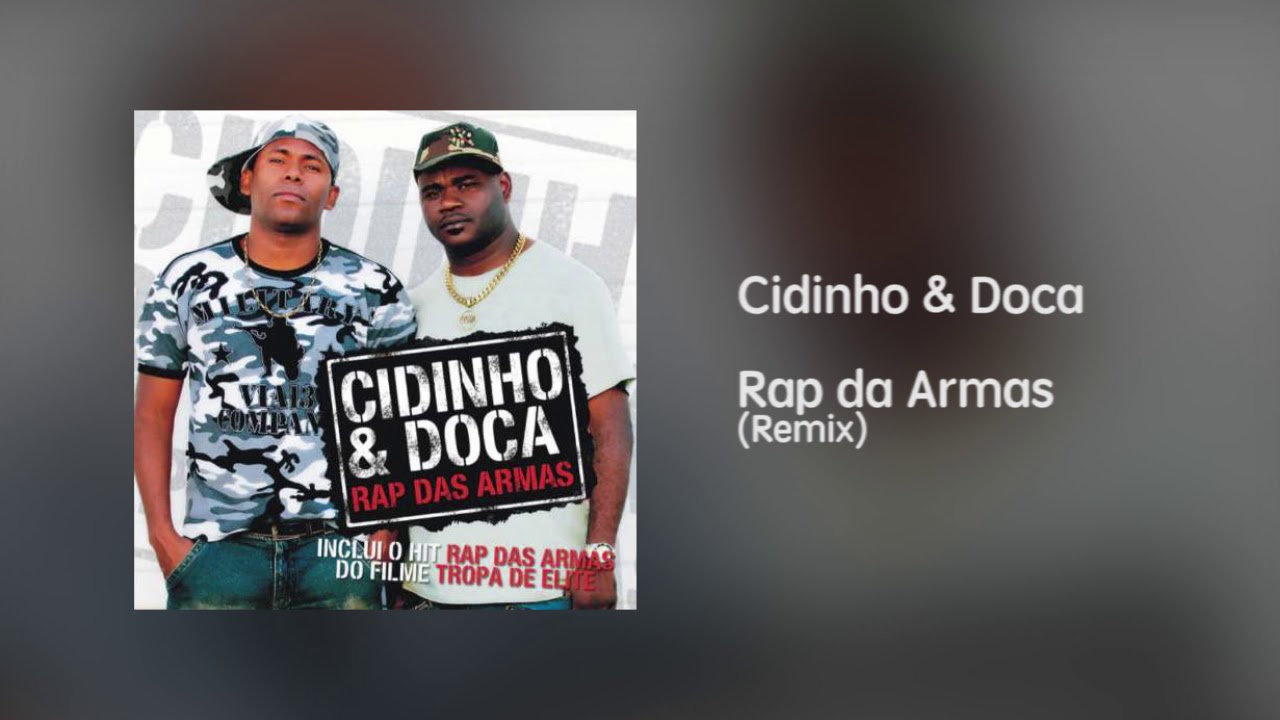 Cidinho & Doca - Rap da Armas (Remix) [Áudio] - YouTube