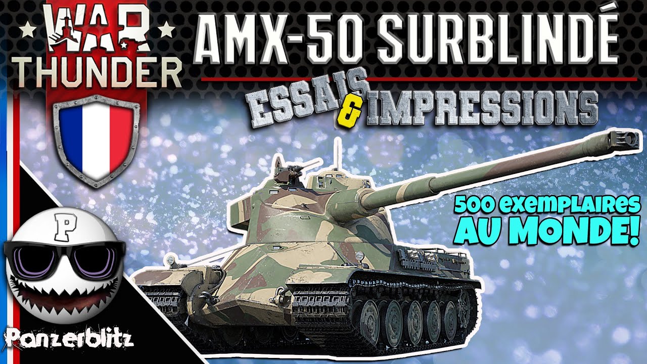 AMX-50 SURBLINDÉ - SEULEMENT 500 EXEMPLAIRES AU MONDE! WAR THUNDER ...