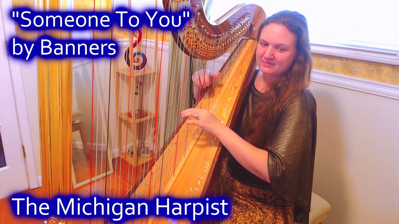 Someone to You (Banners) Harp Cover - The Michigan Harpist - YouTube