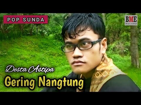 Lagu Sunda_Gering Nangtung-Desta Astipa [Official Video] BME Pro, - YouTube