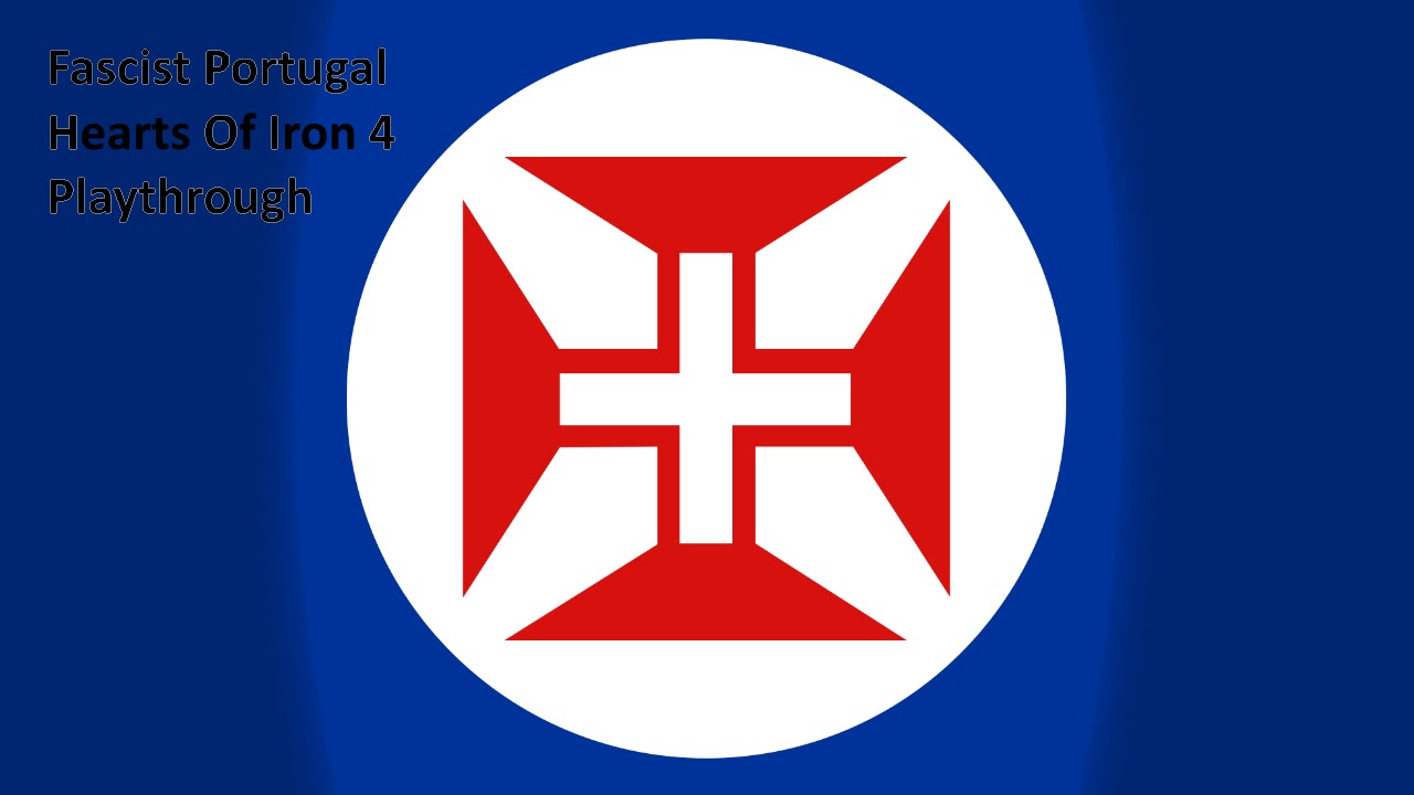 Hearts Of Iron 4 Fascist Portugal - YouTube
