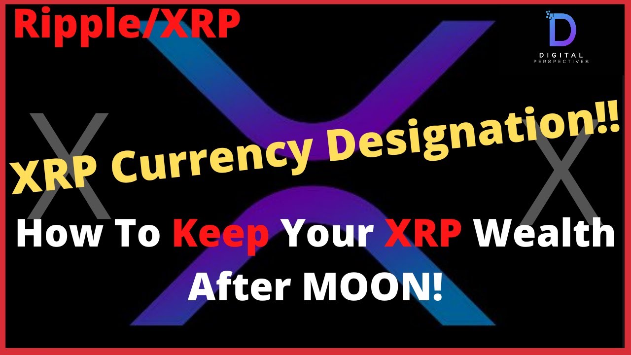 Ripple/XRP-What To Do After Currency Designation-MOON?! How To Keep ...