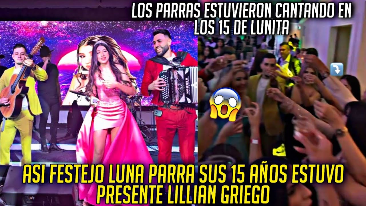LUNA PARRA ASI FESTEJO SUS 15 AÑOS JUNTO A SU CUÑADA LILLIAN GRIEGO Y ...