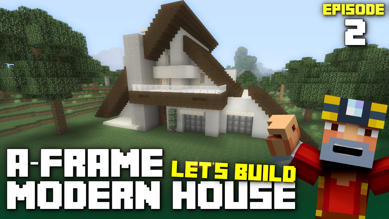 Minecraft Xbox One: Let's Build an A-Frame Modern House - Part 2! - YouTube