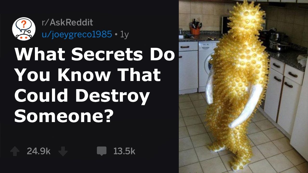 People Share Secrets They Know That Could Destroy Someoones Life! (r ...