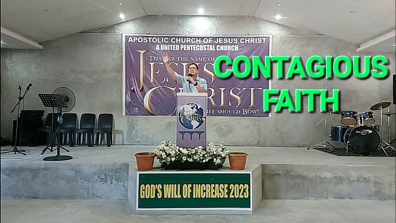 Contagious Faith *Nov.12,2023 Sunday Message - Rev. Jun M. Pamplona ...