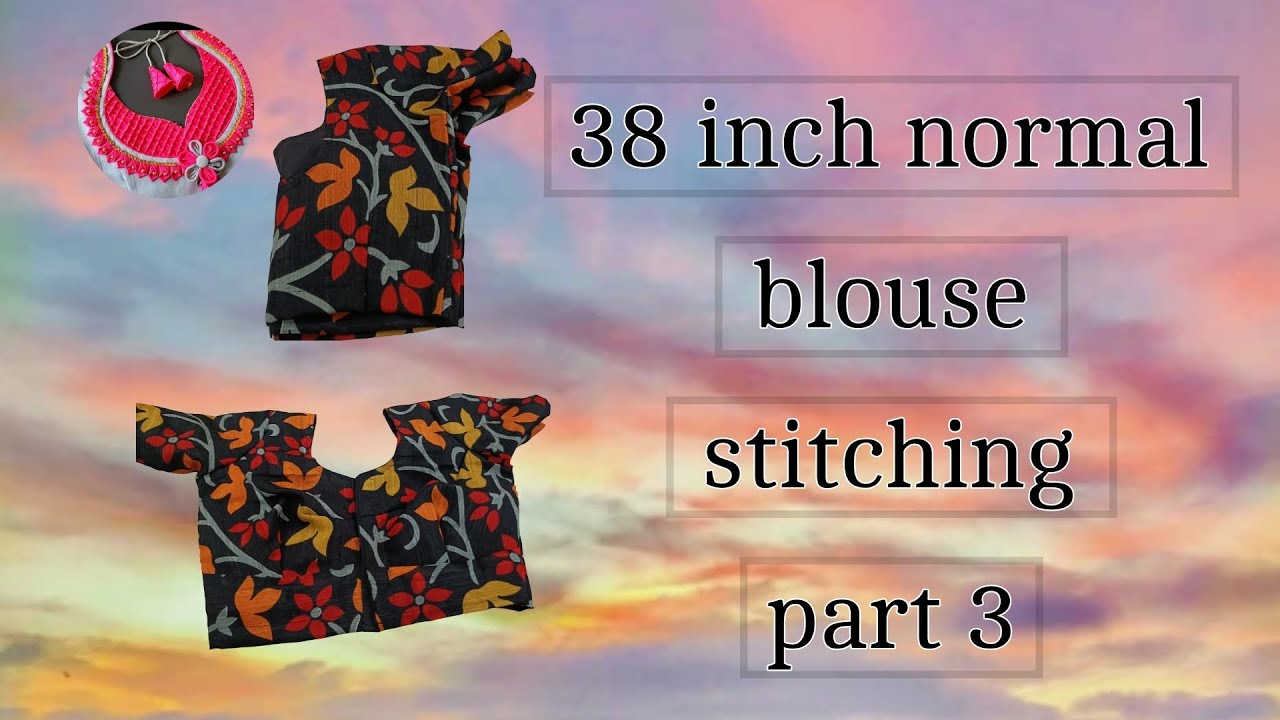 38 inch normal blouse stitching part 3 - YouTube