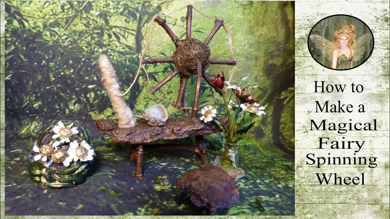 Creating a Magical Fairy Spinning Wheel - YouTube
