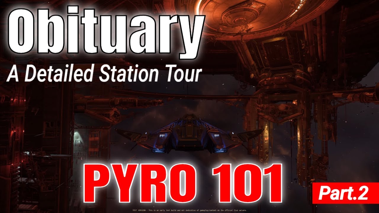 PYRO 101 - Part.2 | Detailed Obituary Station Tour | Star Citizen Pyro ...