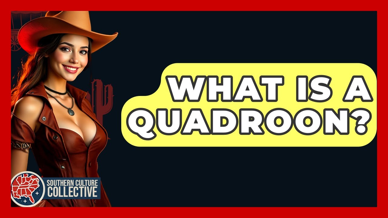 What Is A Quadroon? - Southern Culture Collective - YouTube