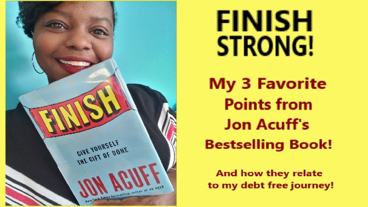 Finish by Jon Acuff | Debt Free Journey | Debt Snowball - YouTube