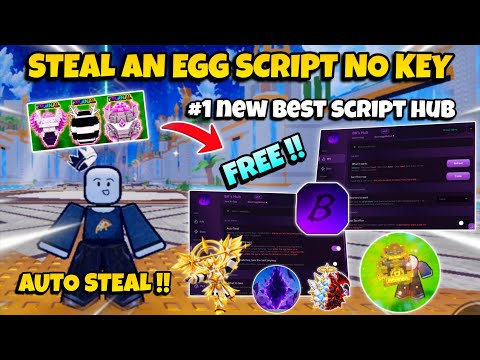 New *BEST* Steal An Egg Script No Key - Instant Steal, God Mode, No Bugs,ESP, Prediction & More! 🔥