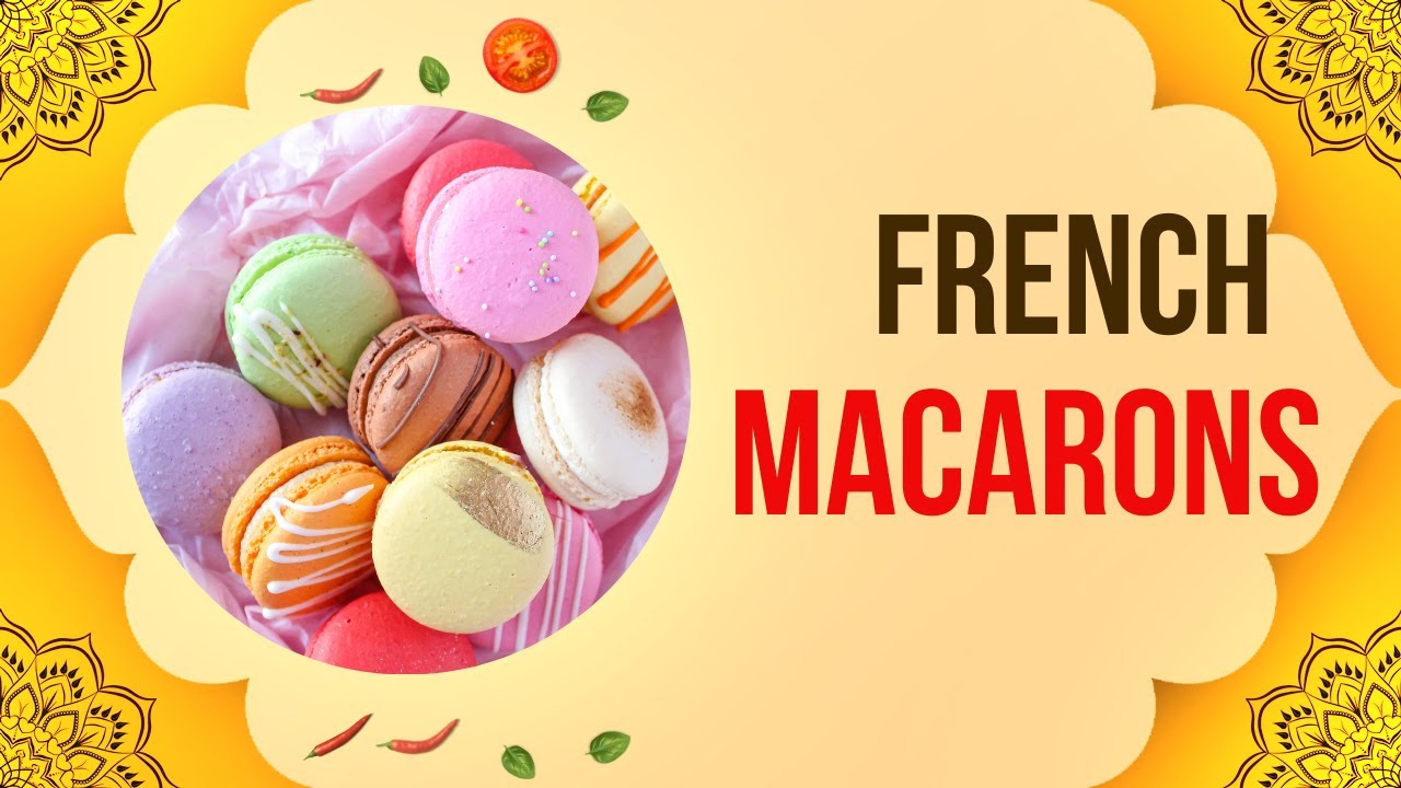 French Macarons | Foodie | World cuisine | Traditional food | Ethic ...