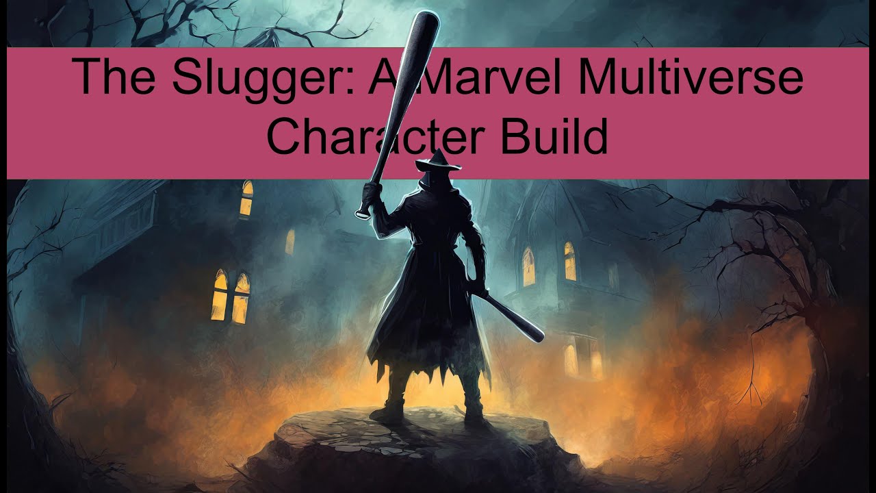 The Slugger: A Marvel Multiverse Character Build - YouTube