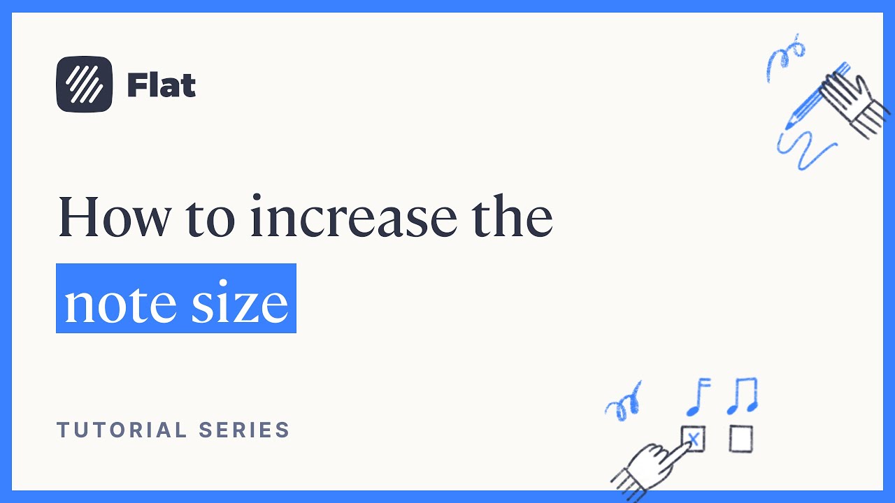 How to increase the note size on Flat - YouTube