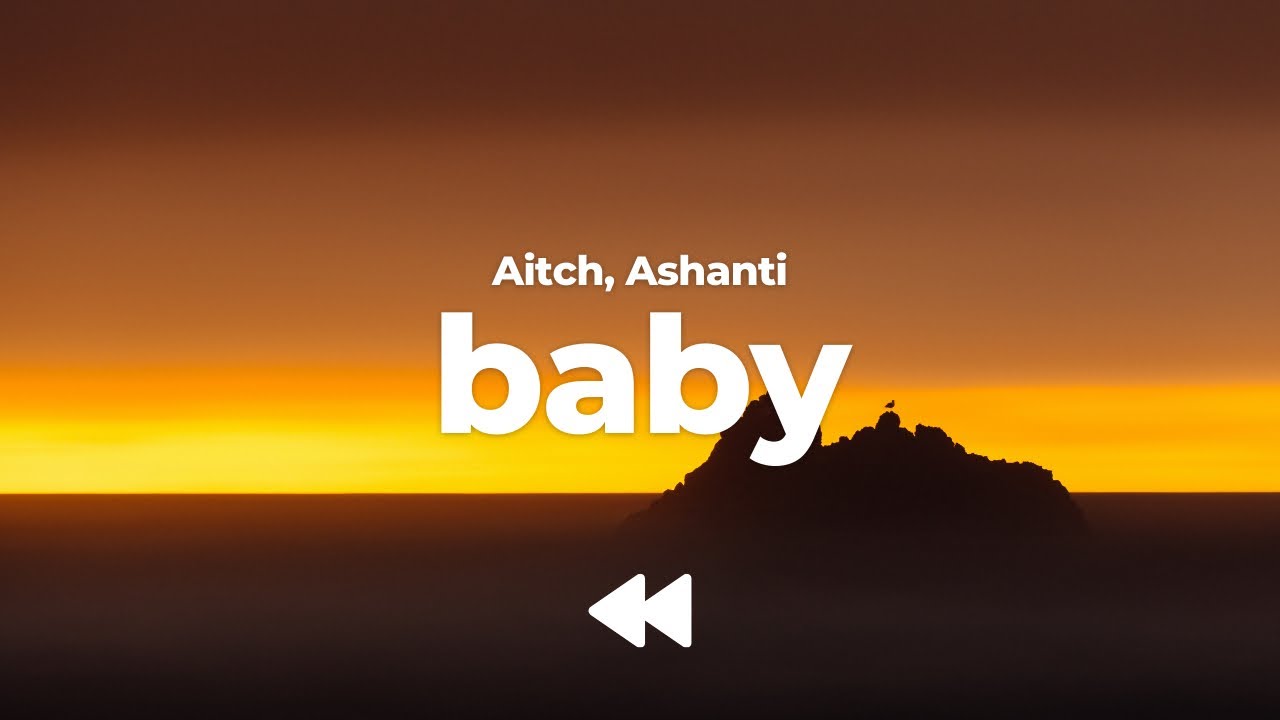 Aitch & Ashanti - Baby (Clean) | Lyrics - YouTube
