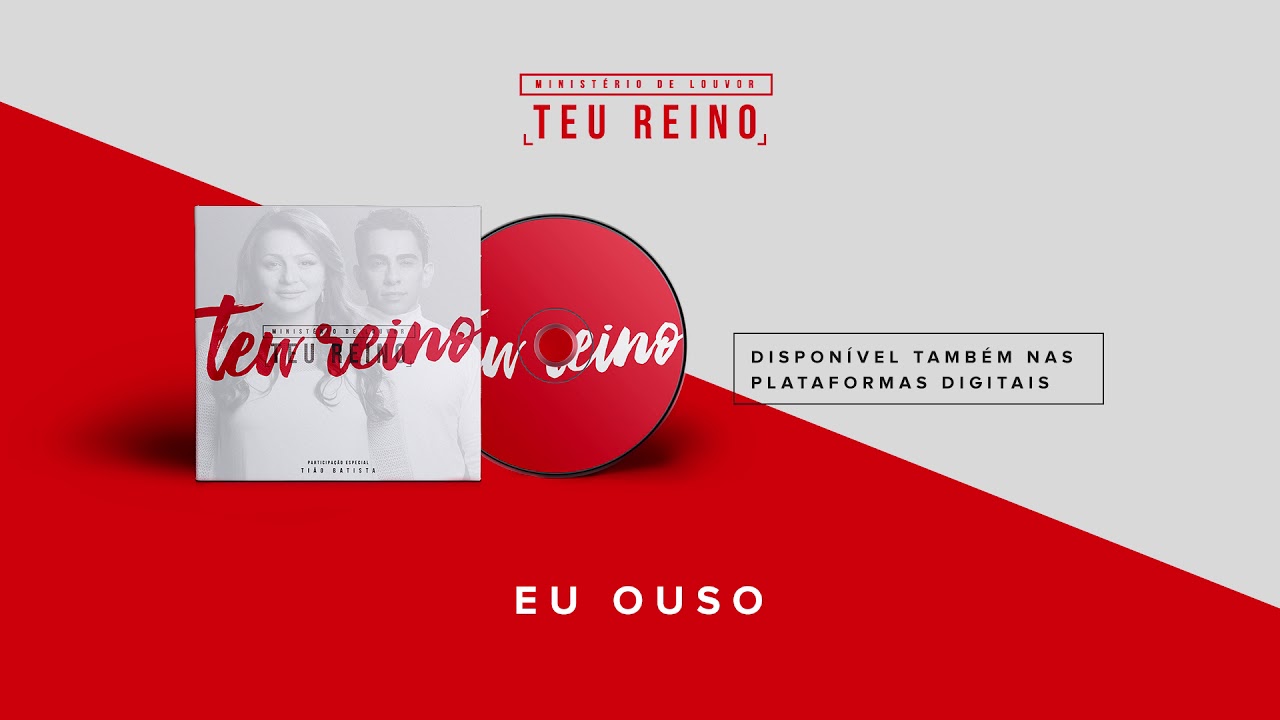 Eu Ouso | CD Teu Reino | Ministério de Louvor Teu Reino - YouTube