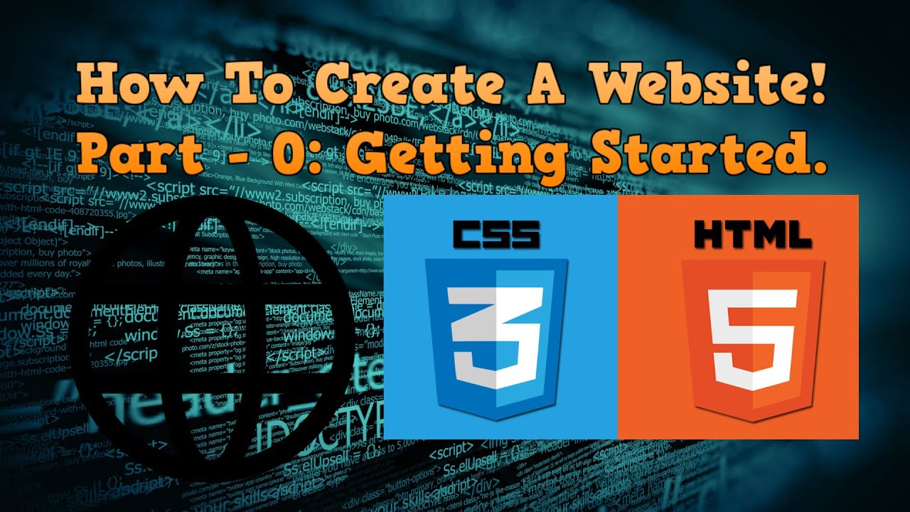Getting Started How To Create Your Own Website Html And Css Part 0 Youtube
