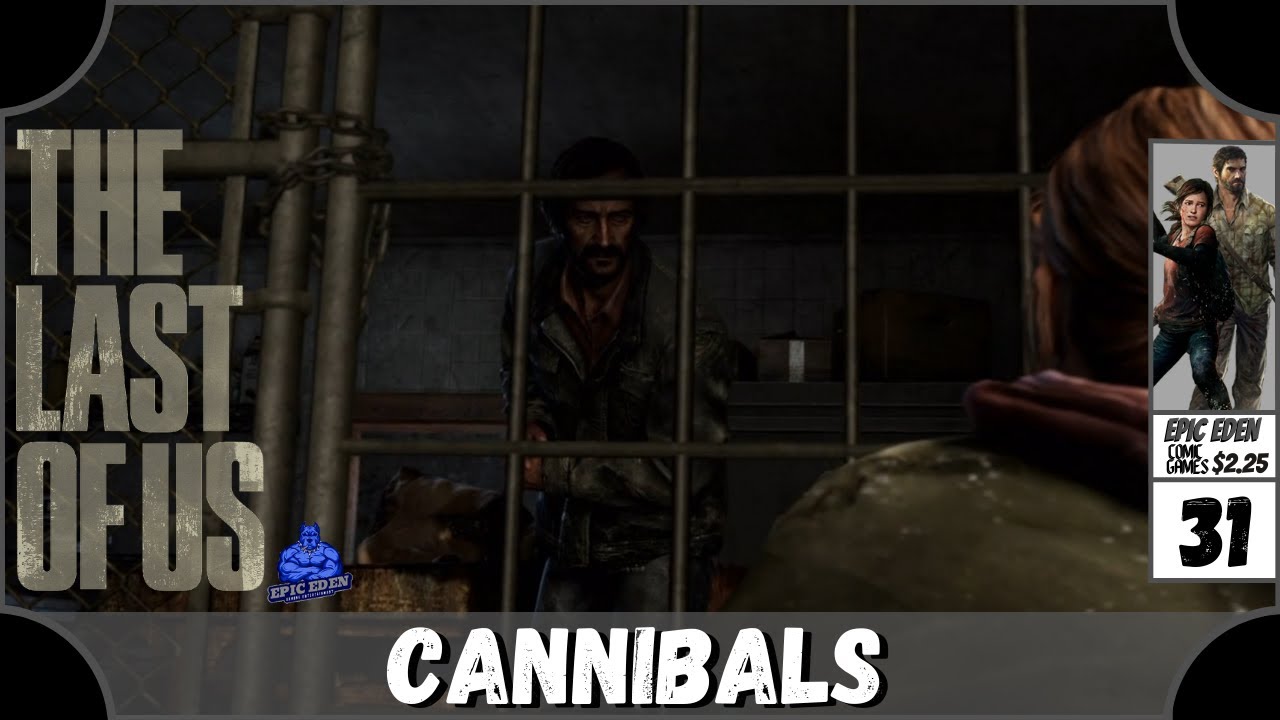 The Last Of Us #31 - Cannibals - YouTube