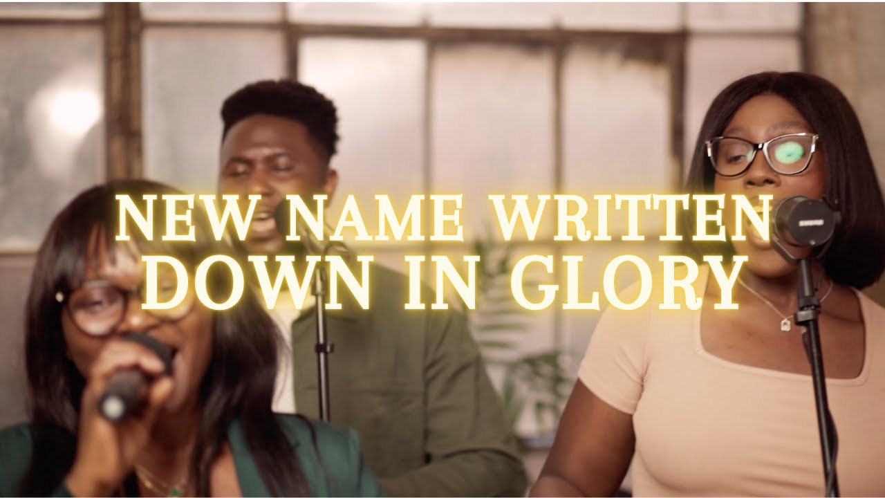 New Name Written Down in Glory | Worship Cover by TWOC Baltimore ...