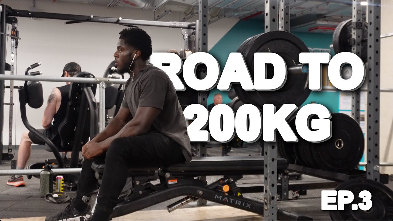 ROAD TO 200KG | EP.3 - YouTube