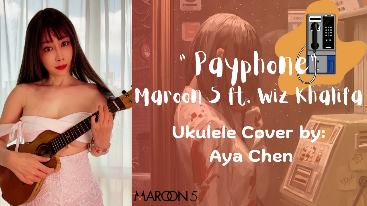Payphone by Maroon 5 ft. Wiz Khalifa - Ukulele Cover by Aya Chen - YouTube