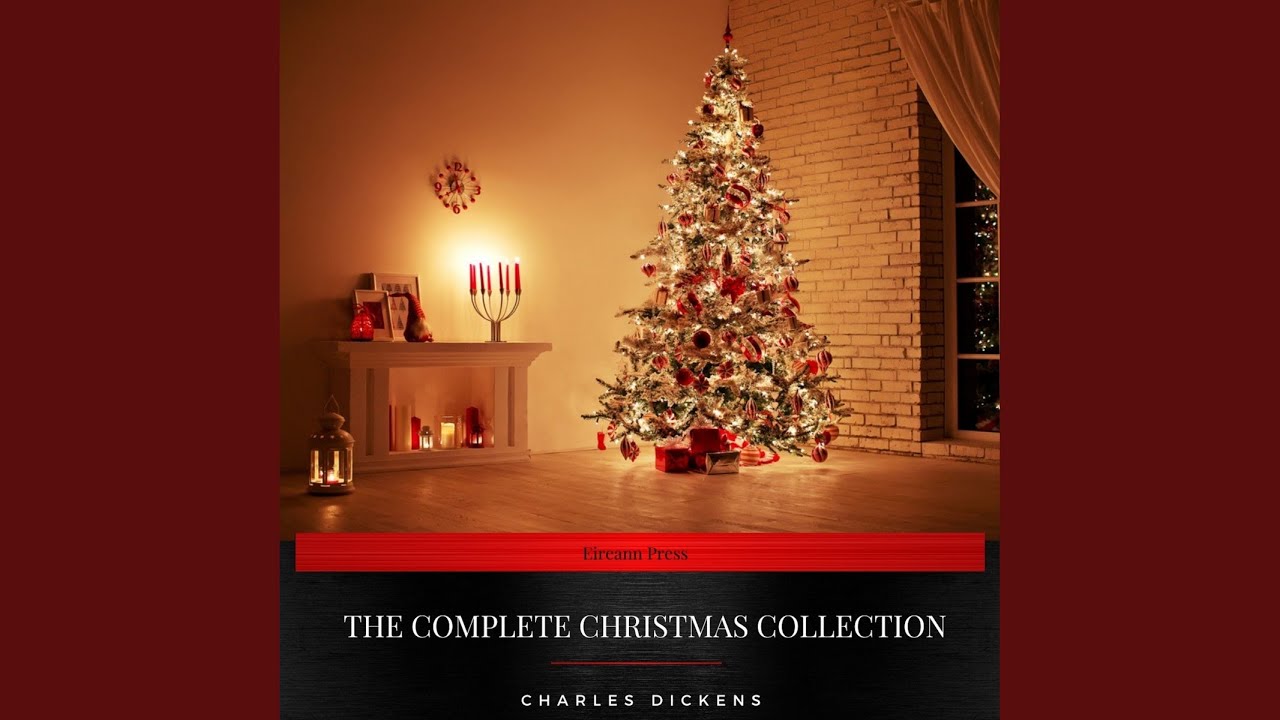 Chapter 1.4 - Charles Dickens: The Complete Christmas Collection - YouTube