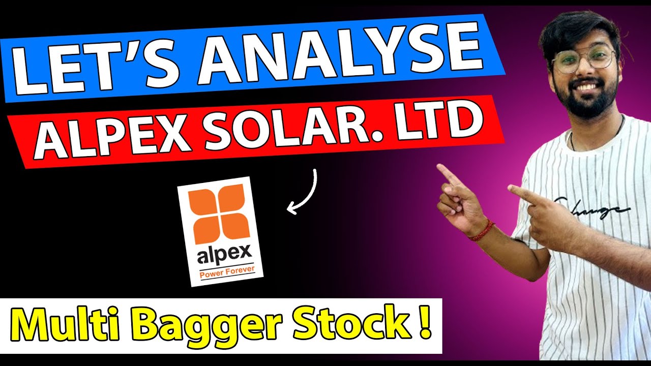 ALPEX SOLAR. LTD Best Stock To Invest Now ? | Multi Bagger Stock ...