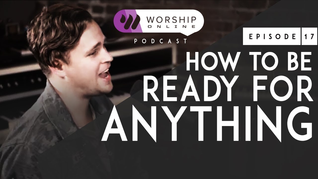 Episode 17 • How To Be Ready For Anything - YouTube