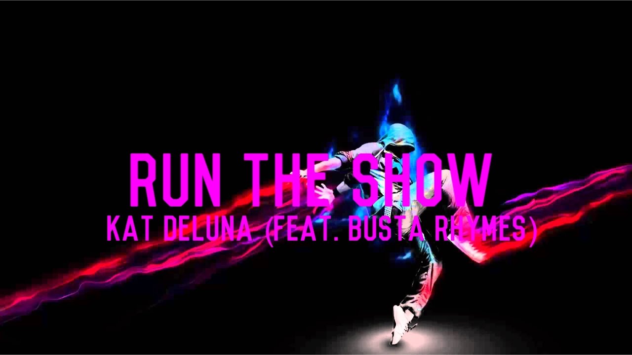 Run The Show - Kat DeLuna (Feat. Busta Rhymes) | Lyrics Video (Clean ...