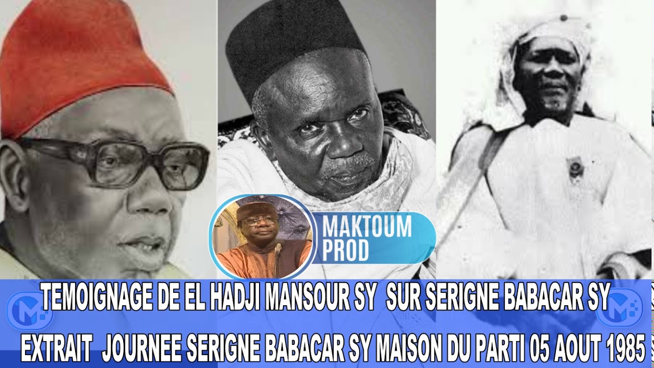 Hommage à Serigne Babacar Sy :Témoignage De El Hadji Mansour ,Mame ...