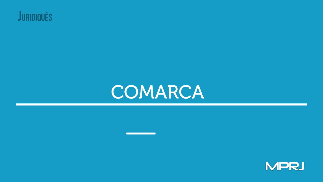 Você sabe o que significa o termo Comarca? - YouTube