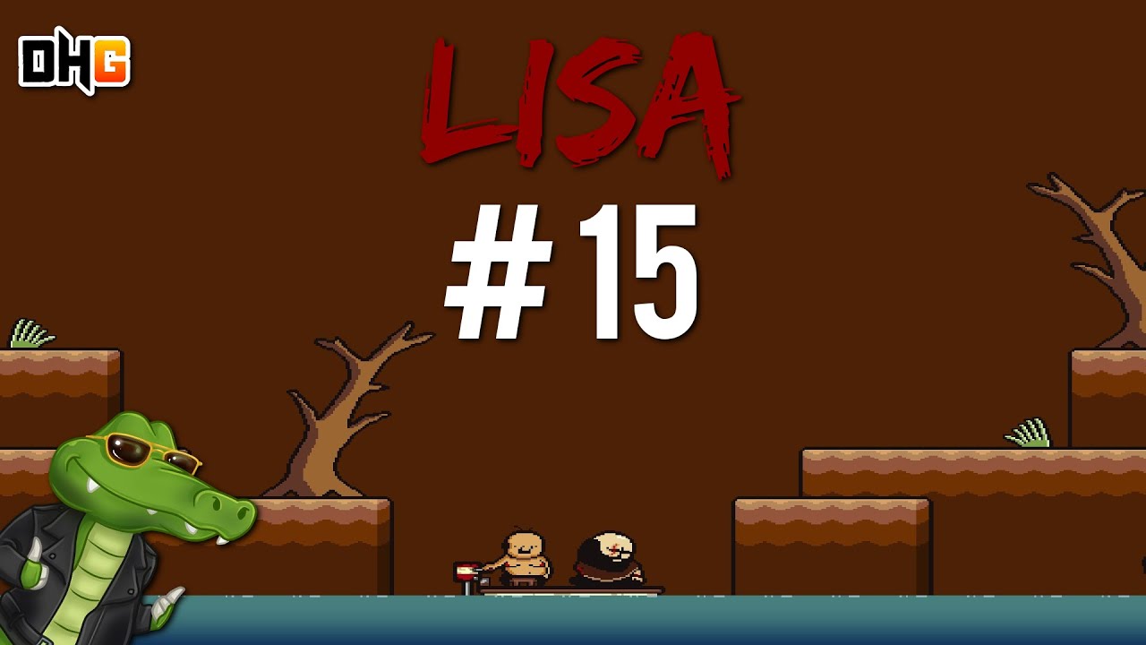 LISA The Painful RPG Gameplay (Part 15) - NOT AGAIN! - YouTube