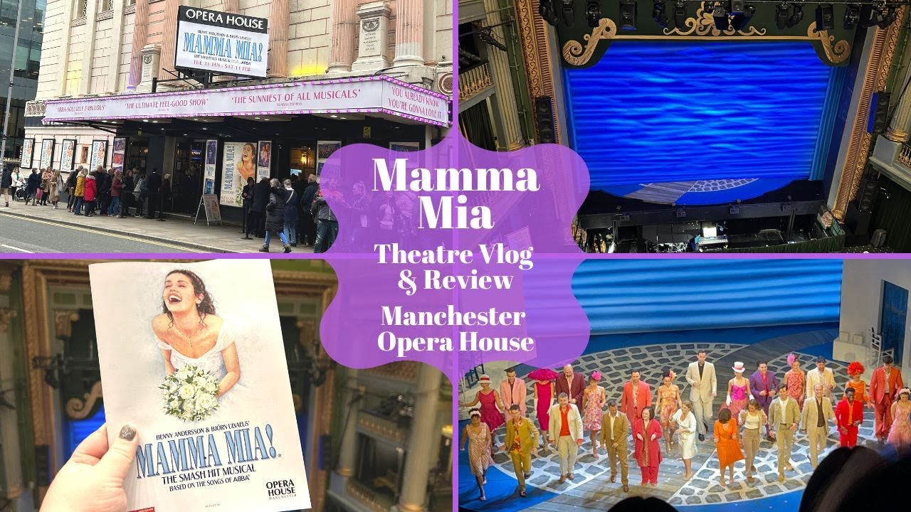 Mamma Mia The Musical UK Tour - Manchester Opera House -Theatre Vlog ...
