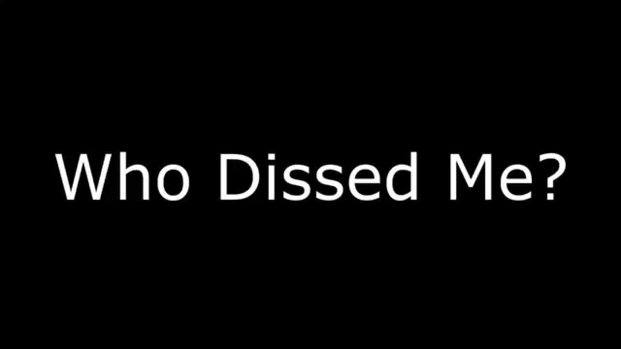 Who Dissed Me? - Kaotiq - YouTube