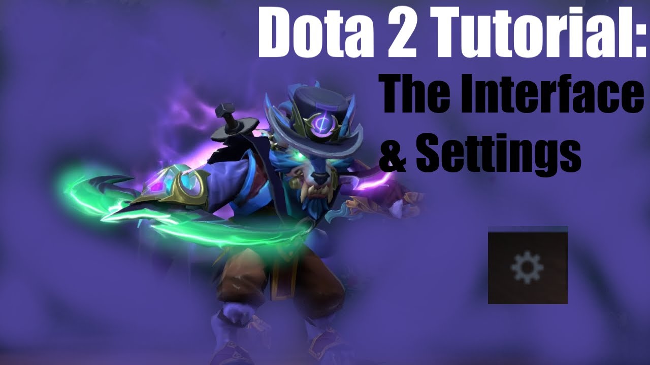 Dota 2 Tutorial 2021 | Episode 5: The Dota 2 Interface - YouTube