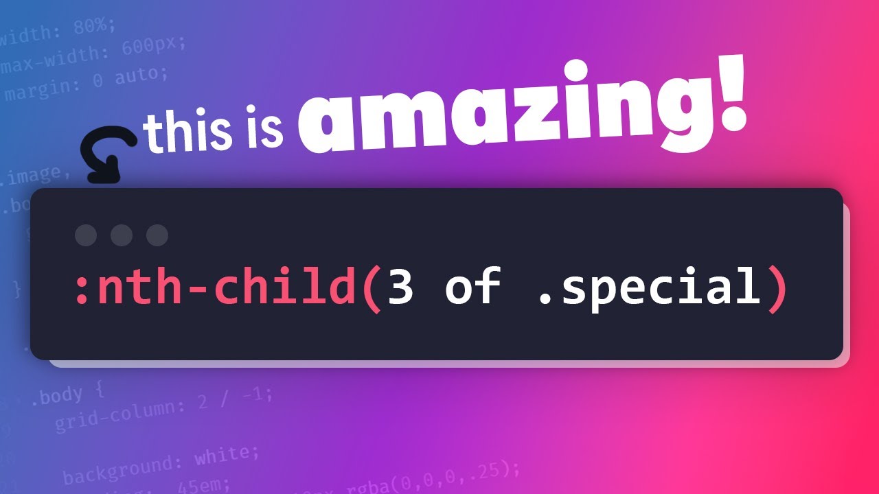 nth-child() just got an upgrade - YouTube